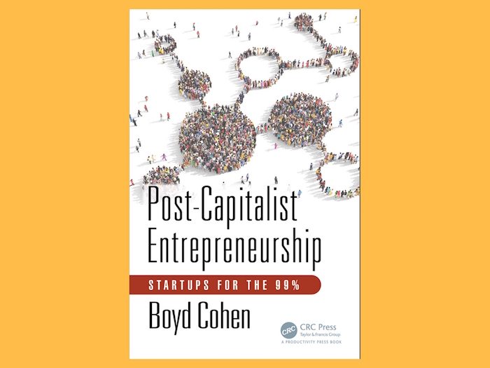 How Post-Capitalist Entrepreneurs Are Creating an Inclusive Economy ...