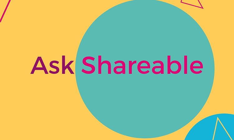 Ask Shareable - Shareable